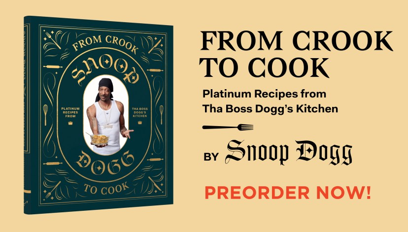 Snoop Dogg to Release New Cookbook, From Crook to Cook – The Hip-Hop Foodie